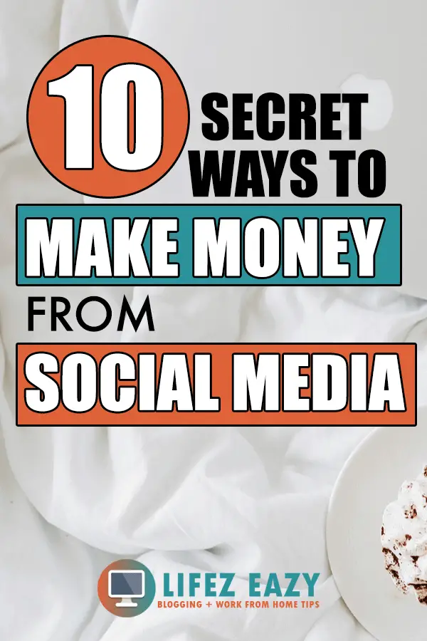 How To Make Money From Social Media: 10 Ultimate Ways - Lifez Eazy