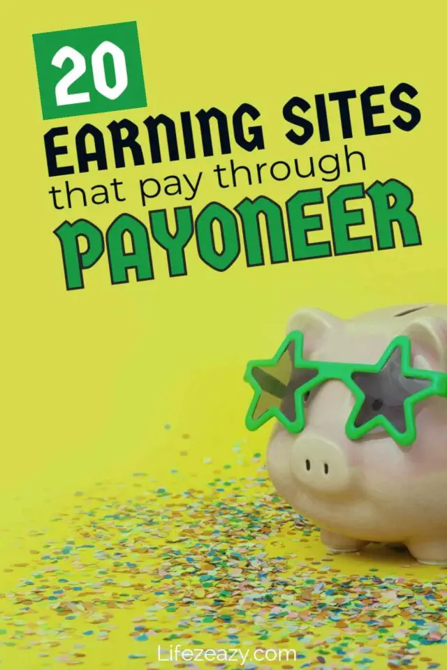 20 Legit Earning Sites That Pay Through Payoneer (I use #8 & #15)